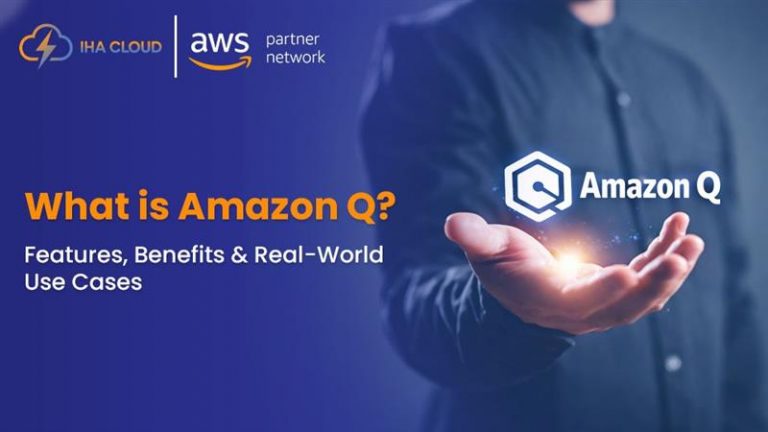What is Amazon Q? Features, Benefits & Real-World Use Cases